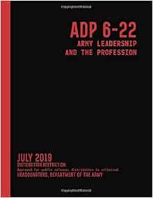 ADP 6-22 Army Leadership and the Profession (July 2019) (Graphyco ...