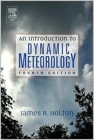 An Introduction to Dynamic Meteorology, Fourth Edition (The ...