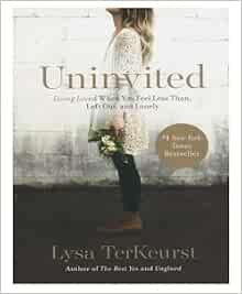 Uninvited by Lysa TerKeurst (Paperback): 0675900706941: Amazon.com: Books