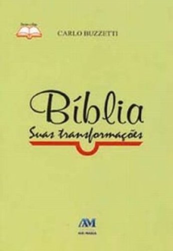 Bíblia. Suas Transformações - Volume 3 PDF Carlos Buzzetti