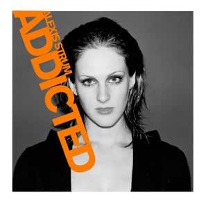 Strum, Alexis - Addicted 1 - Amazon.com Music