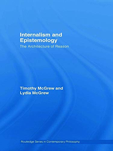 Amazon.com: Internalism and Epistemology: The Architecture of Reason ...