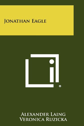 Jonathan Eagle: Laing, Alexander, Ruzicka, Veronica: 9781258422806 ...