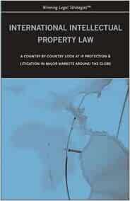 International Intellectual Property Law: A Country-by-Country Look at ...