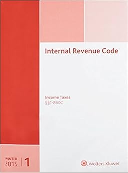 INTERNAL REVENUE CODE: Income, Estate, Gift, Employment and Excise ...