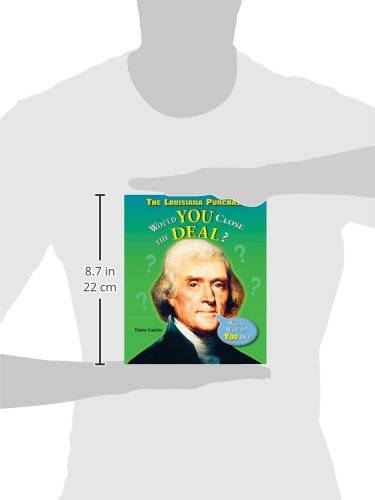 The Louisiana Purchase: Would You Close The Deal? (What Would You Do ...
