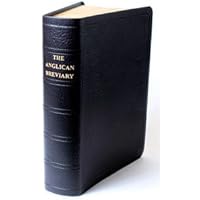 The Anglican Breviary Containing the Divine Office According to the ...