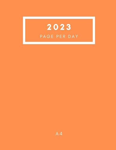 2023 Diary A4 Page Per Day: Minimal Annual Daily Dairy One Page Per Day ...