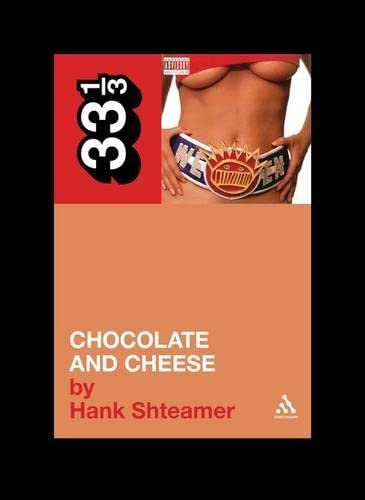 Ween's Chocolate and Cheese (33 1/3): Shteamer, Hank: 9780826431172: Amazon.com: Books