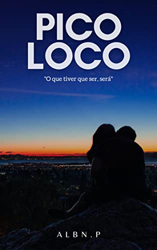 Pico Loco - eBook, Resumo, Ler Online e PDF - por P, ALBN.