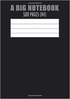 A BIG NOTEBOOK 500 PAGES A4: Giant Notebook 500 Ruled Pages, Extra ...