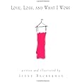 Love, Loss, and What I Wore: Beckerman, Ilene: 9781565121119: Amazon ...