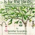My Backyard Is for the Birds: A Guide to the Most Common Northeastern ...