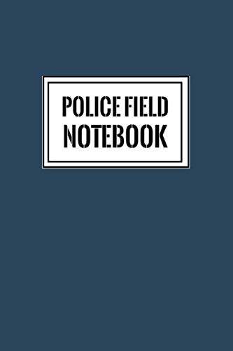 Police Field Notebook: Incident report and Police Field interview ...