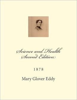 Science and Health Second Edition: Glover Eddy, Mary Baker: 9781495245473: Amazon.com: Books