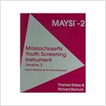 Massachusetts Youth Screening Instrument, Version 2: MAYSI-2: User's ...