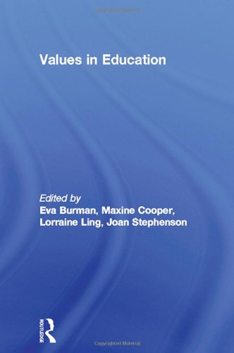 Values in Education: Burman, Eva, Cooper, Maxine, Ling, Lorraine ...