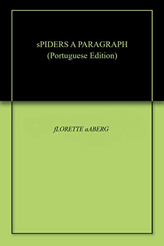 sPIDERS A PARAGRAPH - eBook, Resumo, Ler Online e PDF - por fLORETTE aABERG