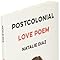Amazon.com: Postcolonial Love Poem: 9781644450147: Diaz, Natalie: Books