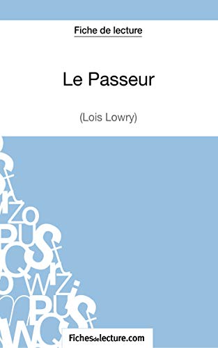 Le Passeur de Lois Lowry (Fiche de lecture): Analyse complète de l ...