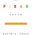 The Pixar Touch: The Making of a Company: Price, David A ...