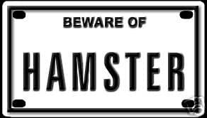 Amazon.com: Beware of Hamster 2 1/4 X 4" Embossed Aluminum Sign ...