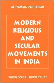 Modern Religious and Secular Movements in India: Aleyamma Zachariah ...