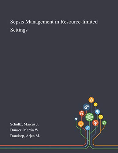 Sepsis Management in Resource-limited Settings: 9781013275685: Medicine ...