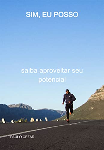 Sim, Eu Posso - eBook, Resumo, Ler Online e PDF - por Paulo Cezar