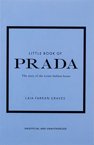 Little Book of Prada: The Story of the Iconic Fashion House: 6 - Graves ...