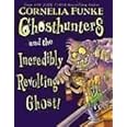 Ghosthunters #1: Ghosthunters and the Incredibly Revolting Ghost: Cornelia Funke: Amazon.com: Books