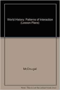 World History: Patterns of Interaction (Lesson Plans): McDougal ...