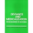 Amazon.com: Deviance and Medicalization: From Badness to Sickness ...