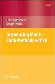 Introducing Monte Carlo Methods with R (Use R!): Christian P. Robert ...