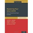 Amazon.com: Mastering Your Adult ADHD: A Cognitive-Behavioral Treatment Program, Therapist Guide ...