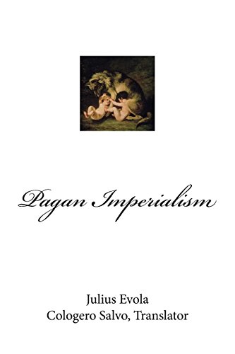 Pagan Imperialism: Evola, Julius, Salvo, Cologero: 9780999086001 ...