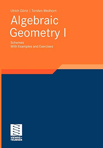 Algebraic Geometry: Part I: Schemes. With Examples and Exercises ...