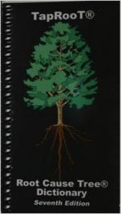 TapRooT Root Cause Tree Dictionary: Inc. Editorial Staff; System ...