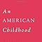 An American Childhood: Dillard, Annie: 9780060915186: Amazon.com: Books