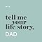 Tell Me Your Life Story, Dad: A Father’s Guided Journal and Memory ...