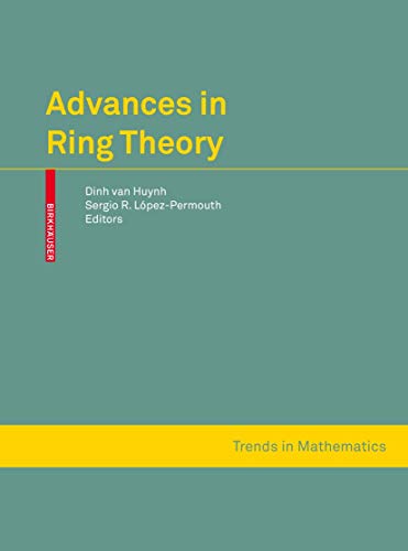 Advances in Ring Theory (Trends in Mathematics) 2010th Edition by ...