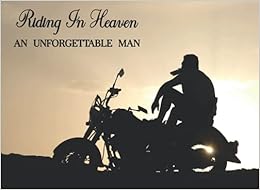 Biker Riding in Heaven ~ An Unforgettable Man: Motorcycle Funeral Guest ...
