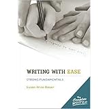 Writing with Ease: Strong Fundamentals: A Guide to Designing Your Own ...