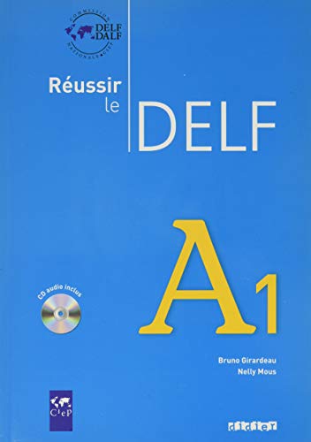Reussir Le Delf : Livre A1 & CD Audio (French Edition): Bruno Girardeau ...