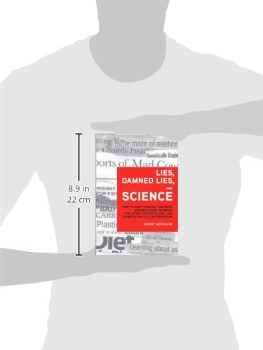 Lies, Damned Lies, and Science: How to Sort Through the Noise Around ...