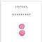Lovely, Raspberry: Poems: Aaron Belz: 9780892553594: Amazon.com: Books