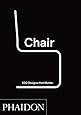 Chair: 500 Designs That Matter: Phaidon Editors: 9780714876108: Amazon ...