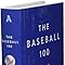 The Baseball 100: Posnanski, Joe: 9781982180584: Amazon.com: Books