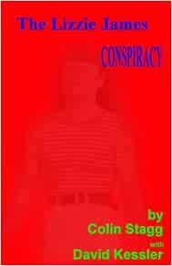 The Lizzie James Conspiracy: Stagg, Colin, Kessler, David ...