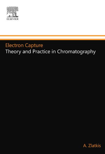 Amazon.com: Electron Capture: Theory and Practice in Chromatography ...